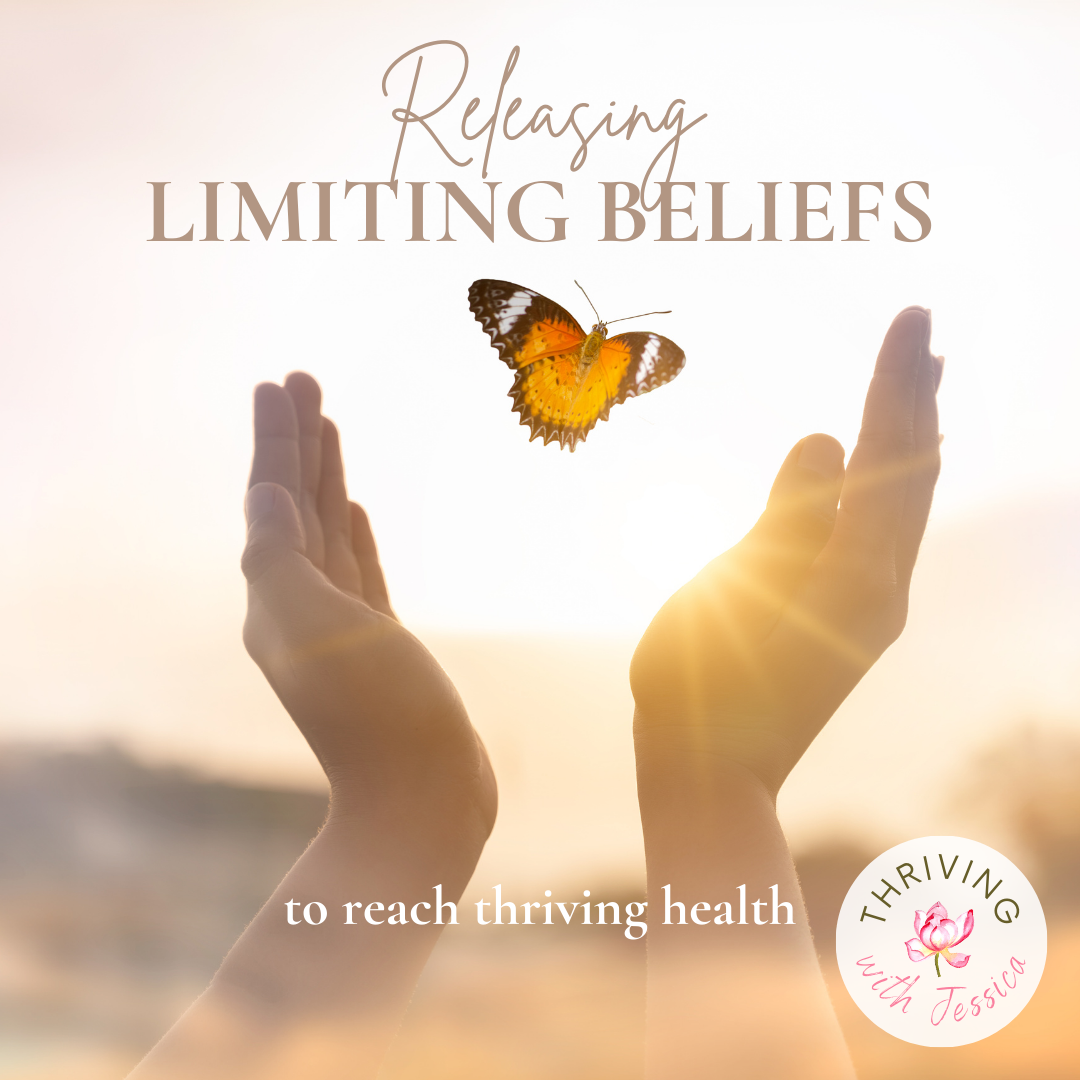 Releasing Limiting Beliefs - Thriving With Jessica